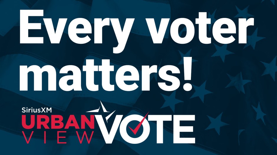 Urban View launches voter registration campaign: Urban View Vote | SiriusXM