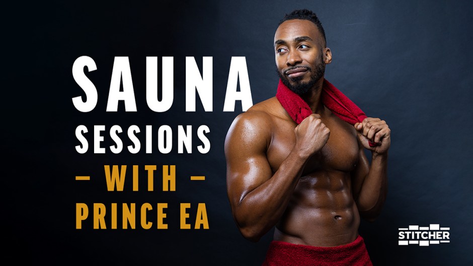 Sauna Sessions with Prince EA: Get Enlightened with This New Podcast ...
