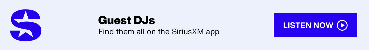 Listen to 175+ Guest DJs on SiriusXM