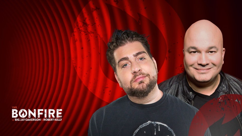 'The Bonfire' with Big Jay Oakerson & Robert Kelly | Faction Talk