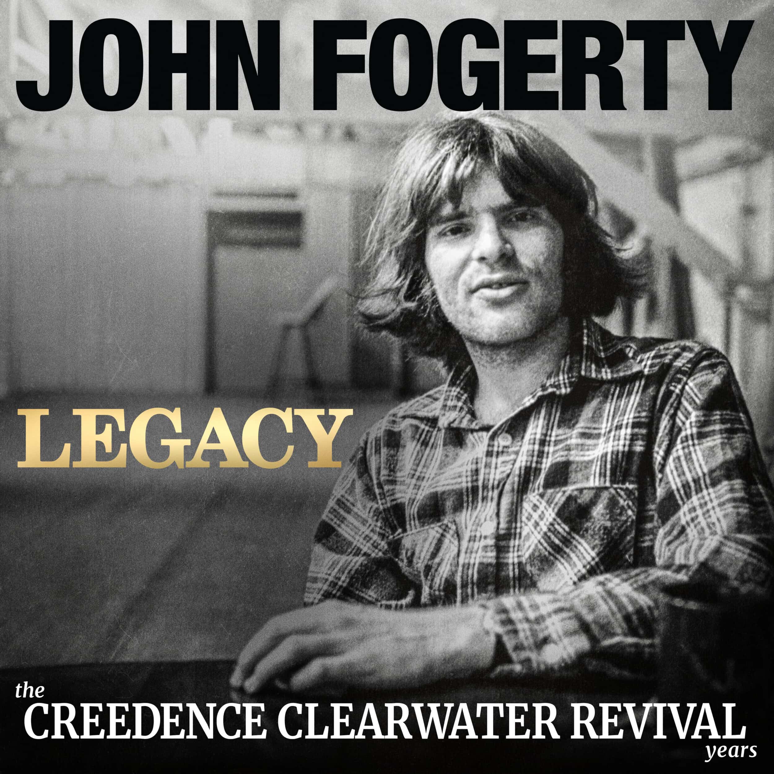 Classic Rock Hero John Fogerty Reclaims His Songs With New Album ‘Legacy’ And SiriusXM Takeover ...